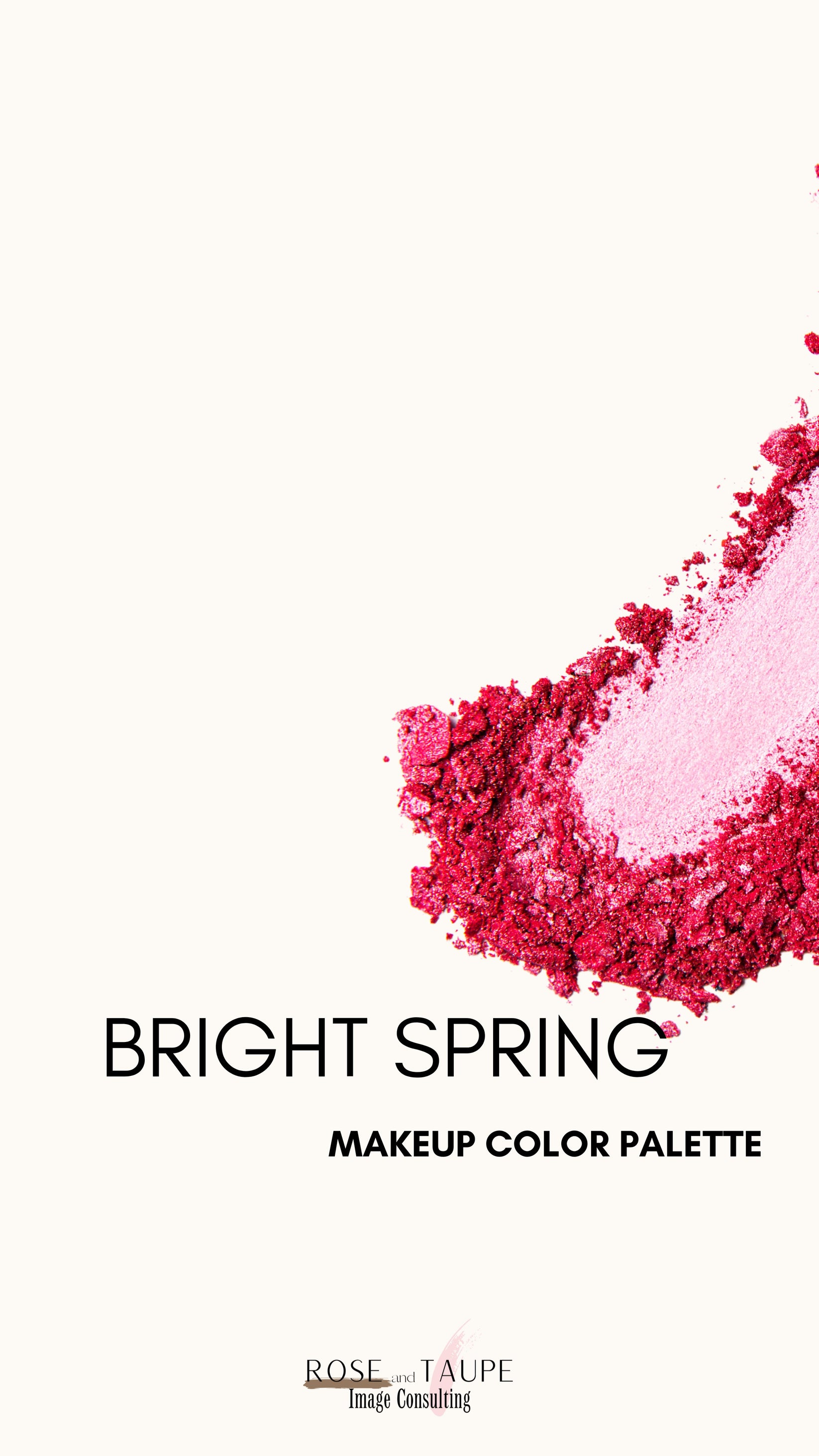 Bright Spring Makeup Color Palette – Rose and Taupe Image Consulting
