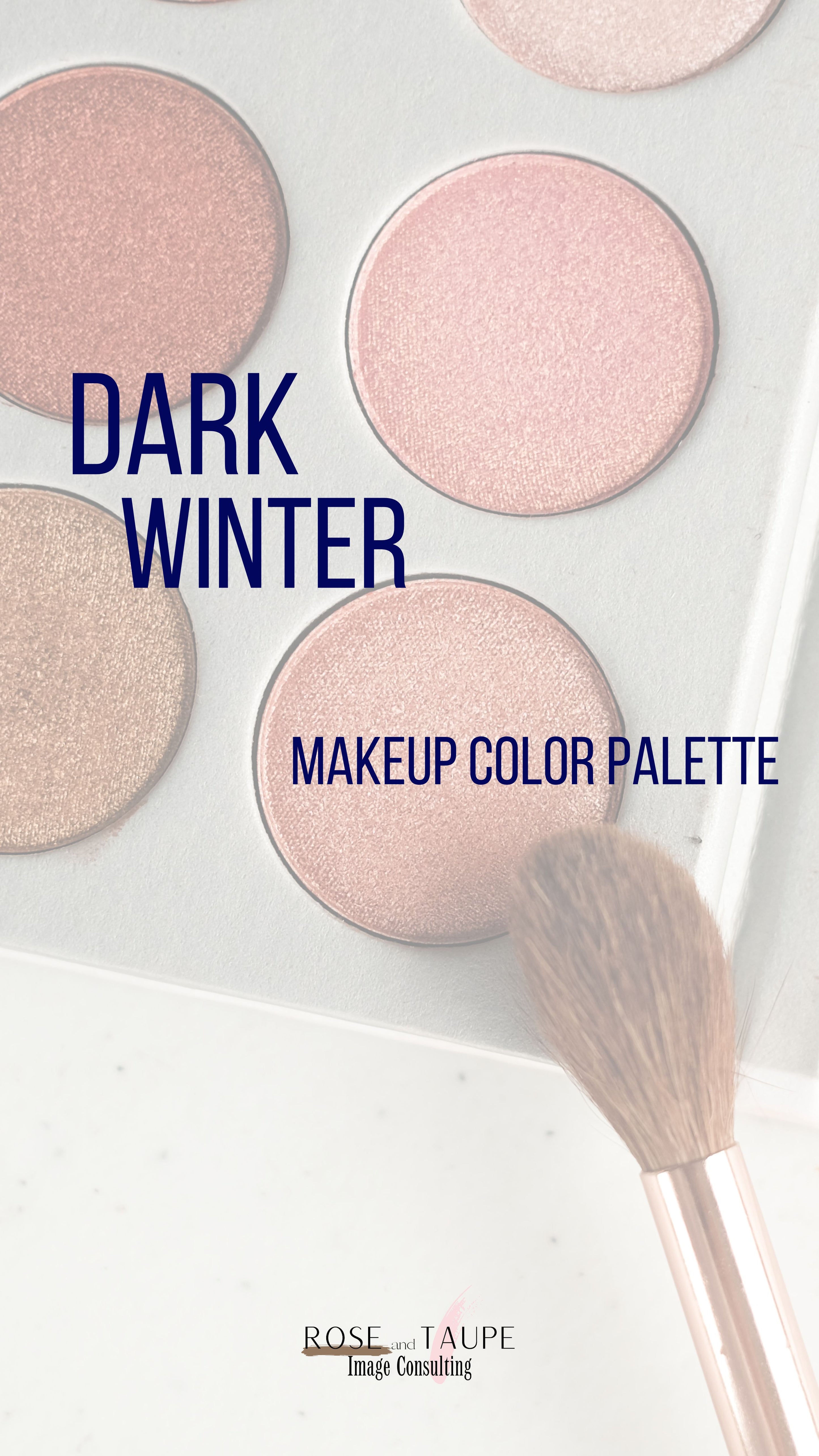 Dark Winter Makeup Color Palette – Rose and Taupe Image Consulting